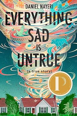 Amazon.com: Everything Sad Is Untrue (a true story): 9781646142729 ...