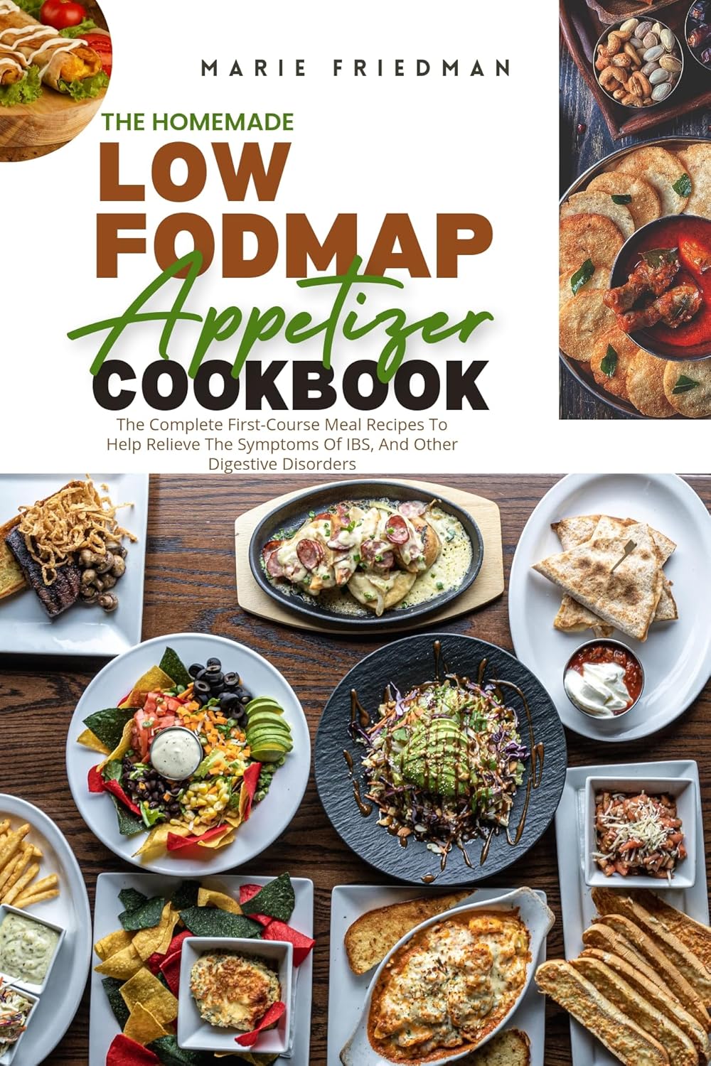 The Homemade Low FODMAP Appetizer Cookbook: The Complete First-Course ...