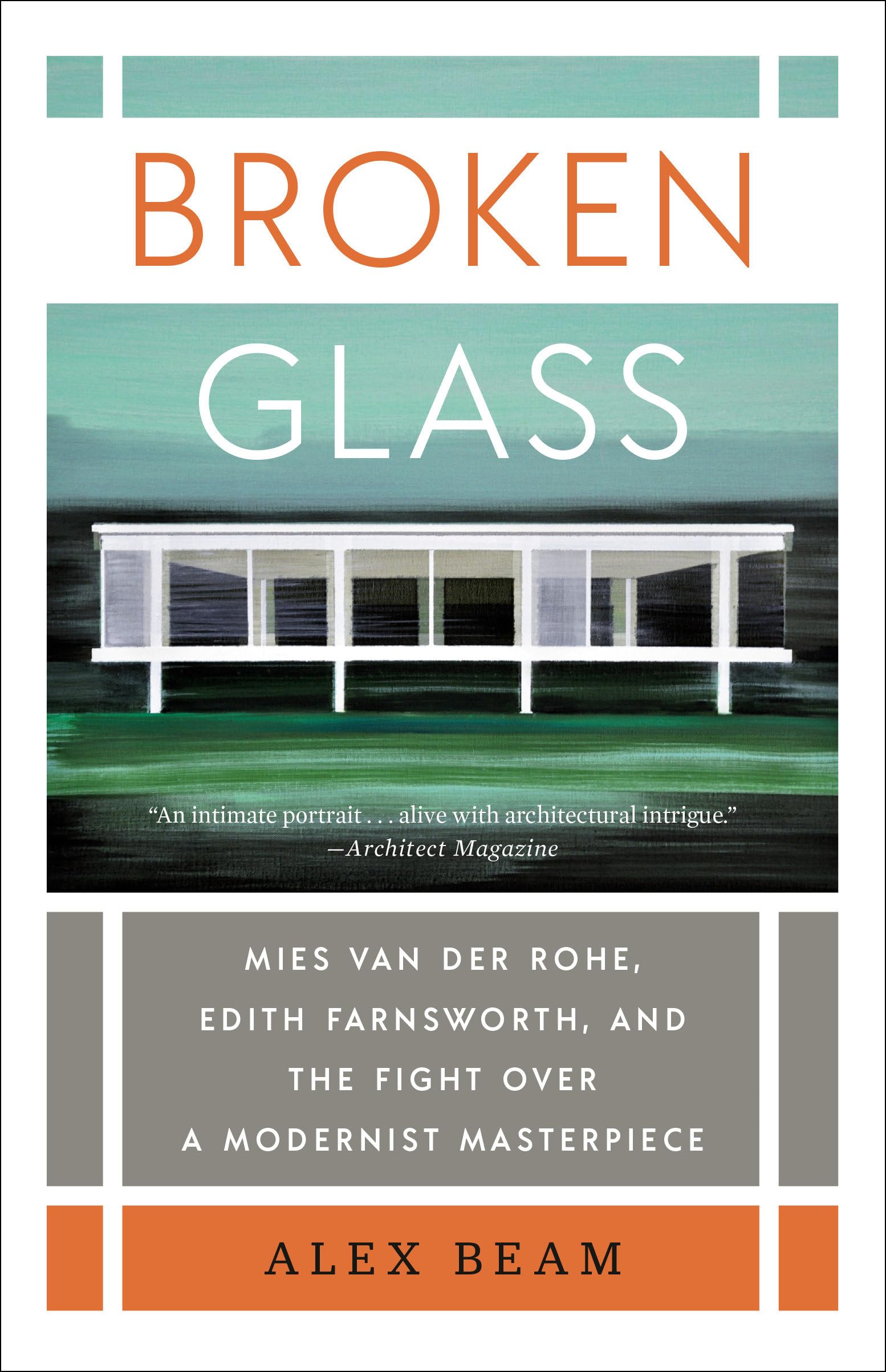 Amazon.com: Broken Glass: Mies van der Rohe, Edith Farnsworth, and the ...