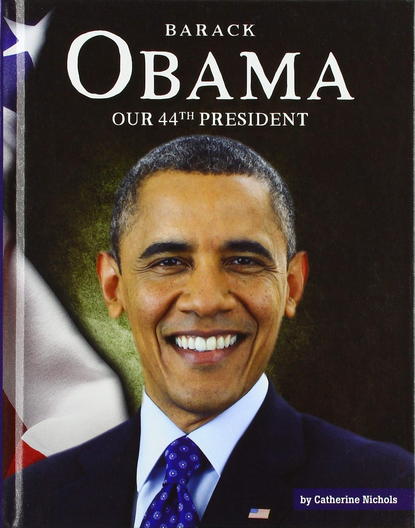 Barack Obama: Our 44th President (The United States Presidents ...