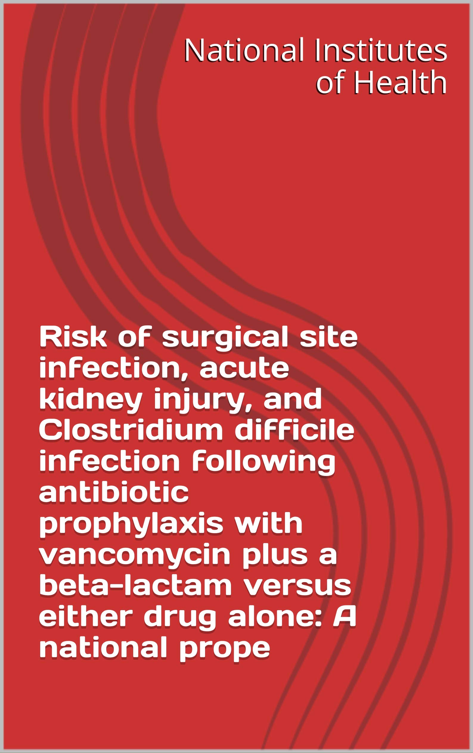 Buy Risk of surgical site infection, acute kidney injury, and ...