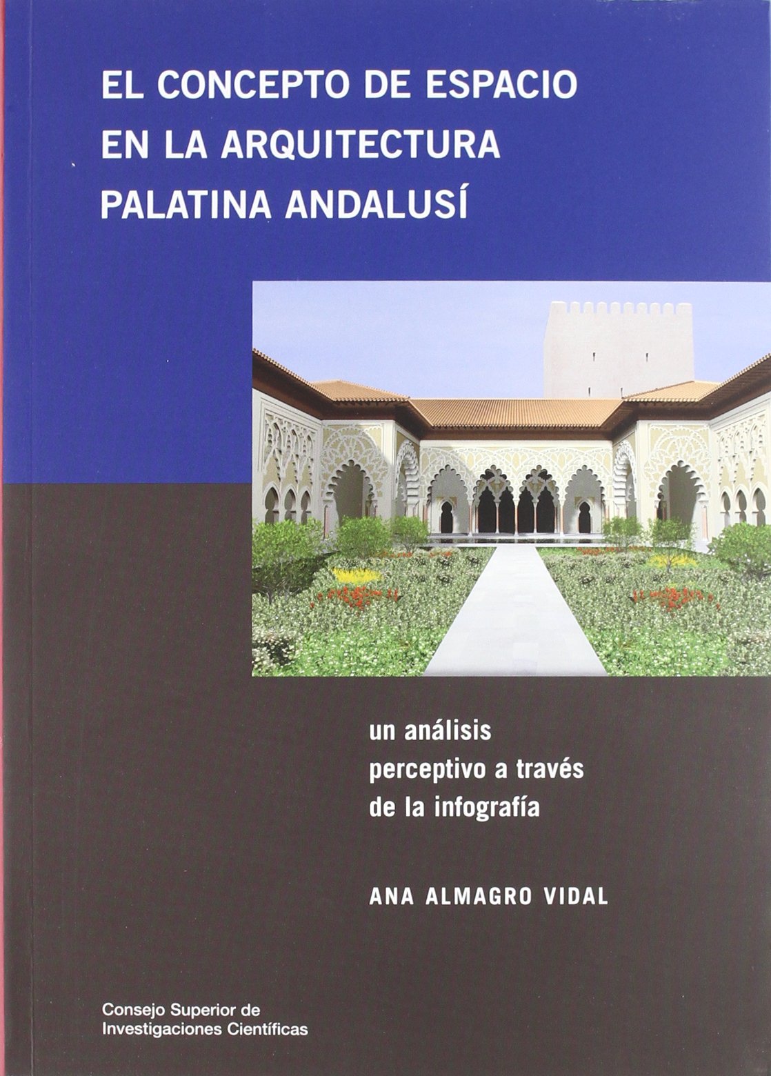 Buy El concepto de espacio en la arquitectura palatina andalusí : un ...