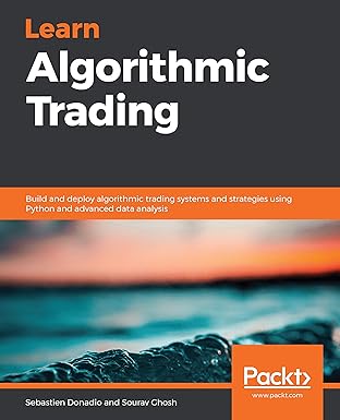 Amazon.com: Learn Algorithmic Trading: Build and deploy algorithmic trading systems and ...