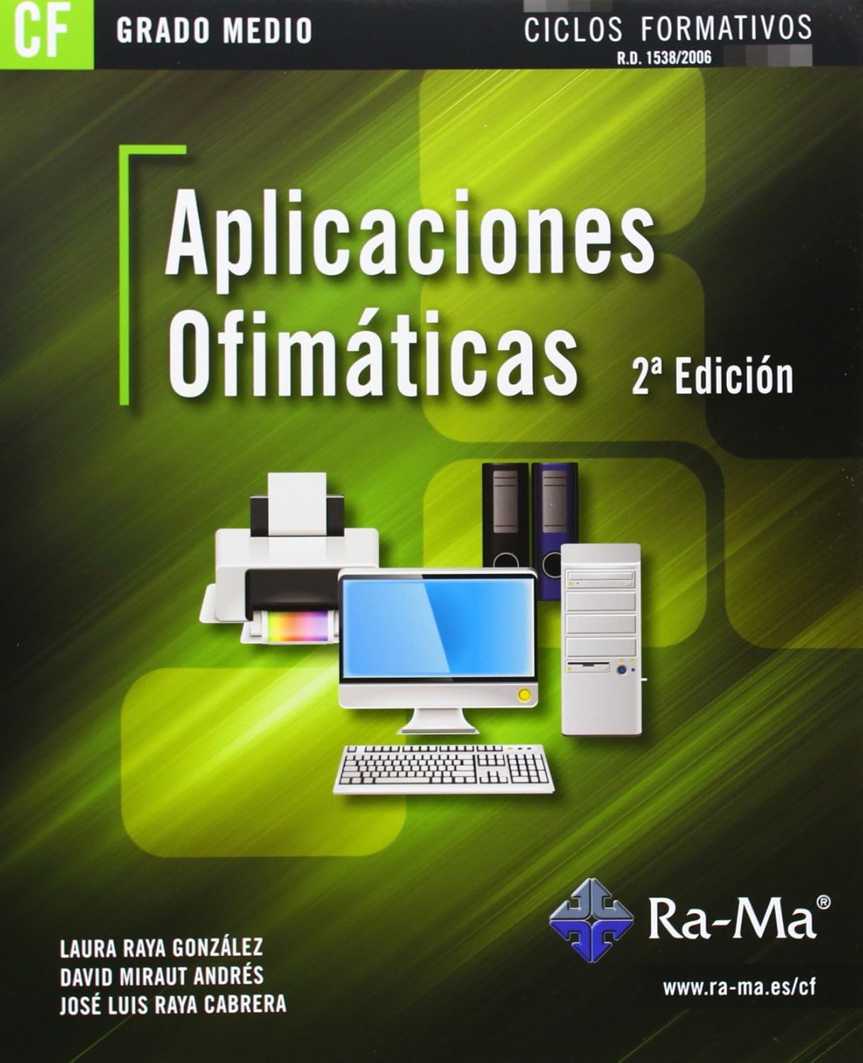 Aplicaciones Ofimáticas. 2ª Edición (GRADO MEDIO) (INFORMATICA GENERAL ...