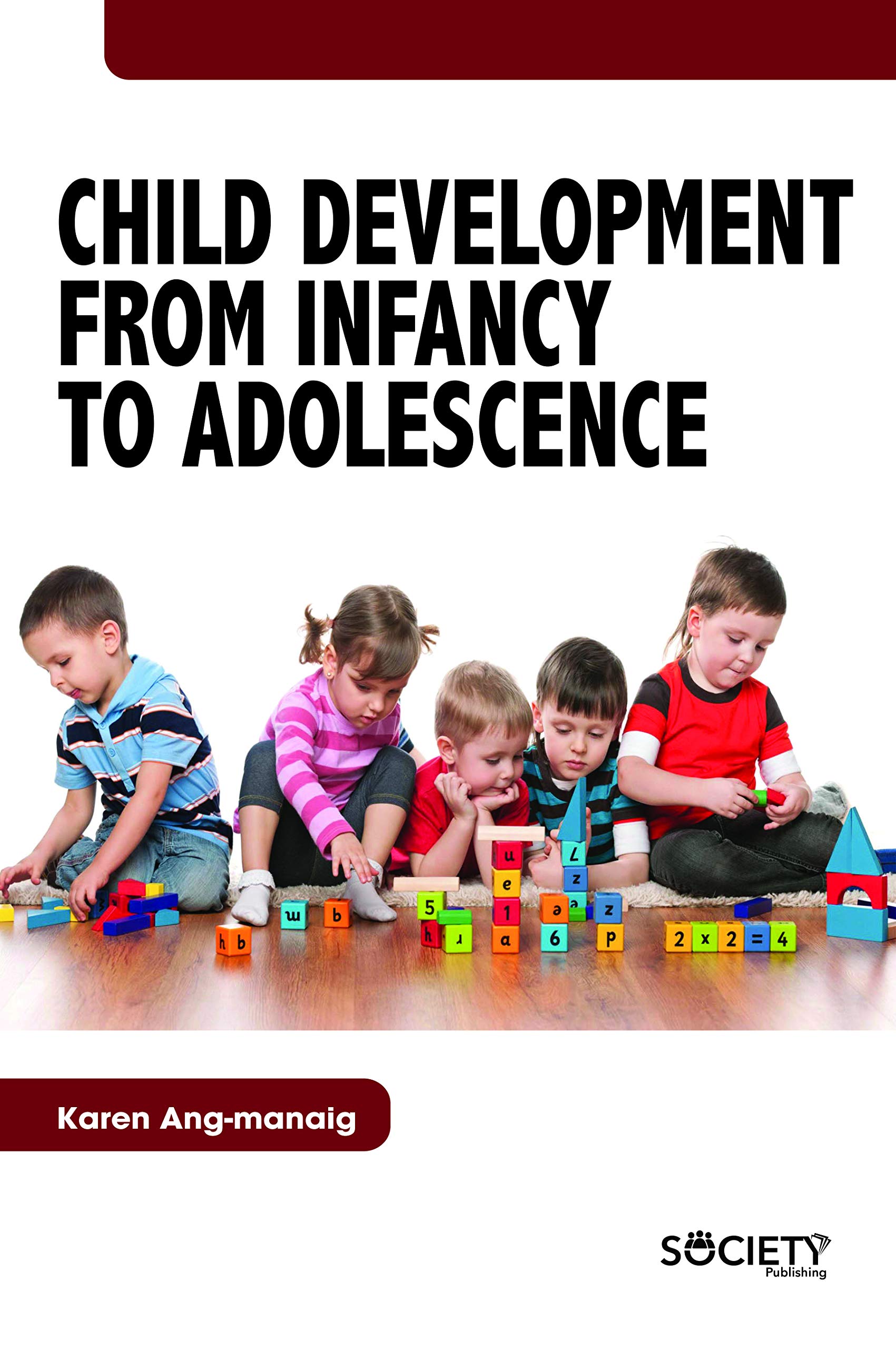 Child Development From Infancy to Adolescence: Manaig, Karen Ang ...