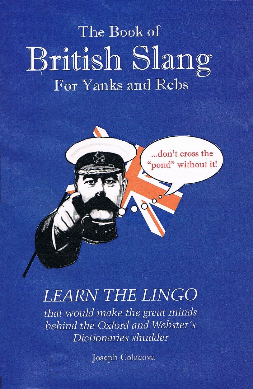The Book of British Slang: For Yanks and Rebs - Kindle edition by ...