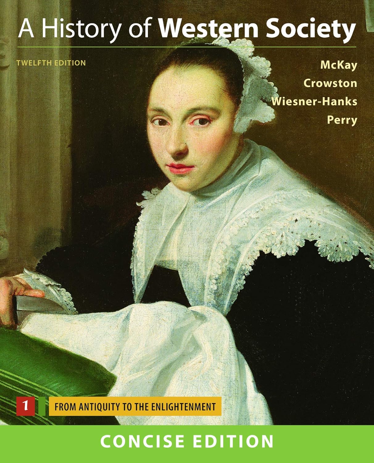 A History of Western Society, Concise Edition, Volume One: Wiesner ...