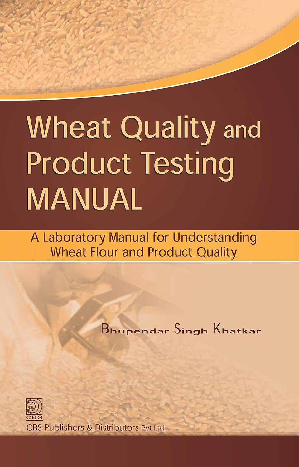 Wheat Quality and Product Testing Manual A Laboratory Manual for ...