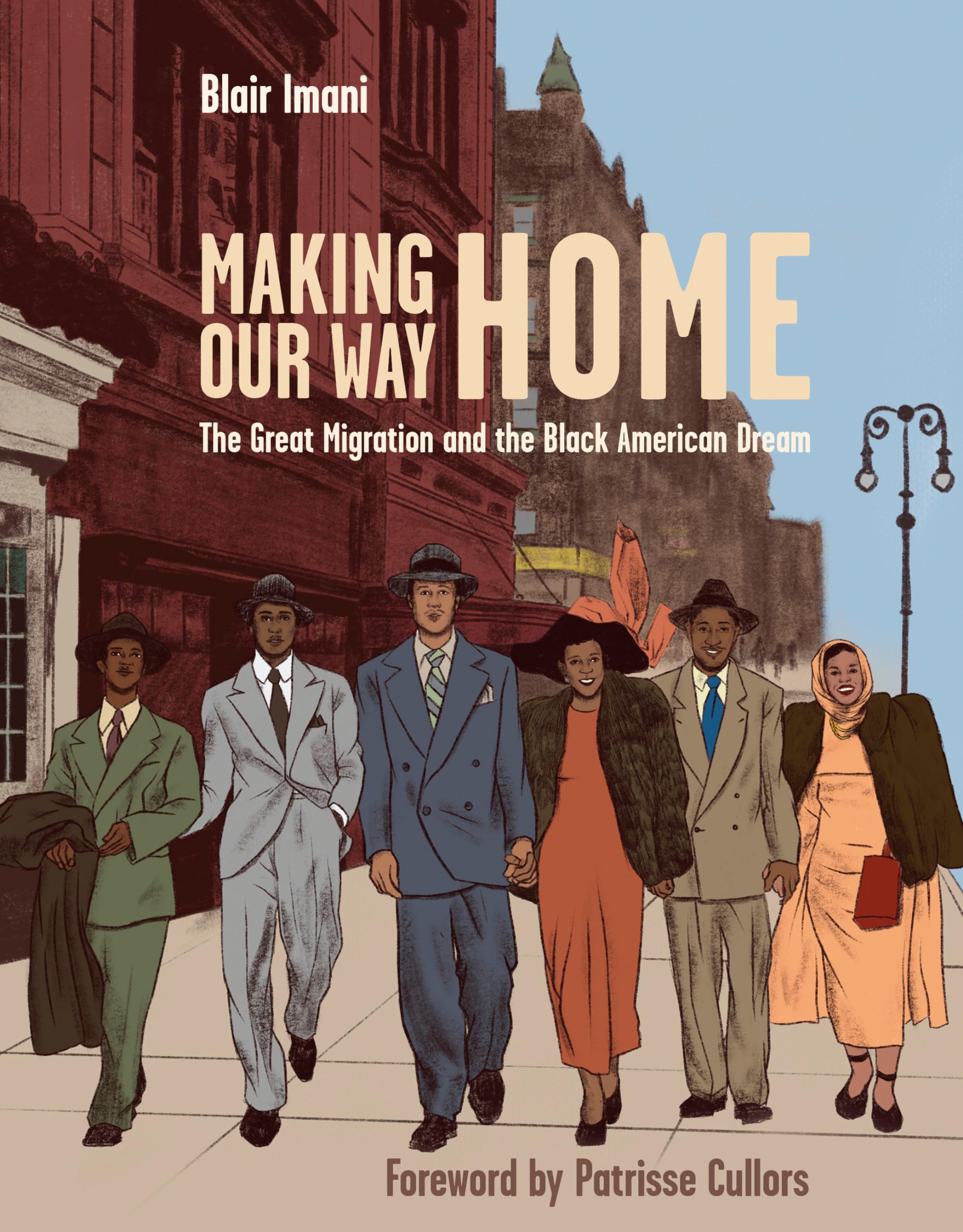 Making Our Way Home: The Great Migration and the Black American Dream ...