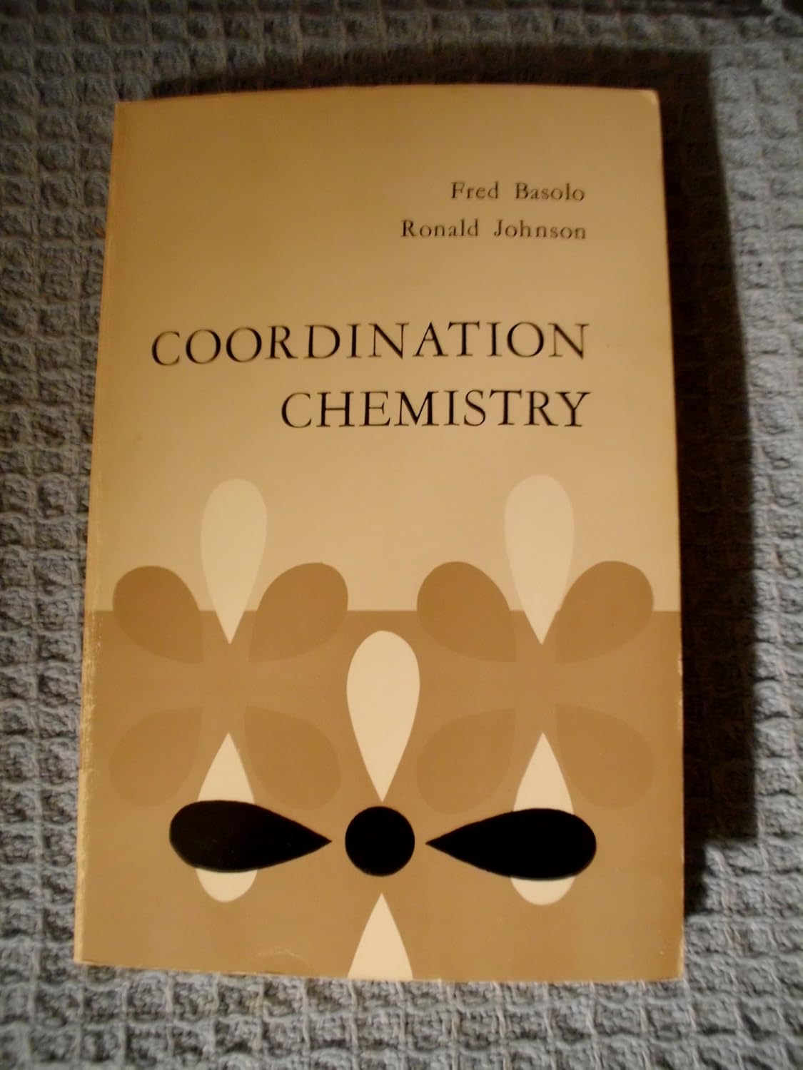 Coordination chemistry: The chemistry of metal complexes: Fred Basolo ...