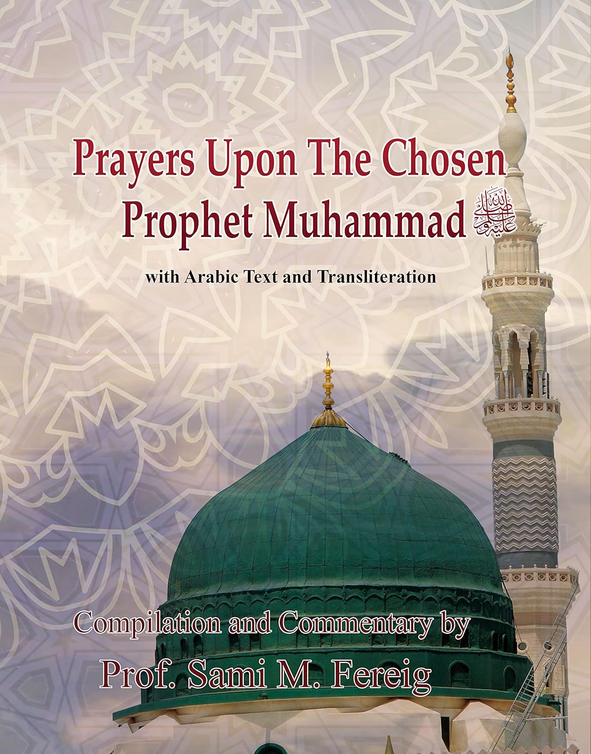Prayers Upon The Chosen Prophet Muhammad - Kindle edition by Fereig ...