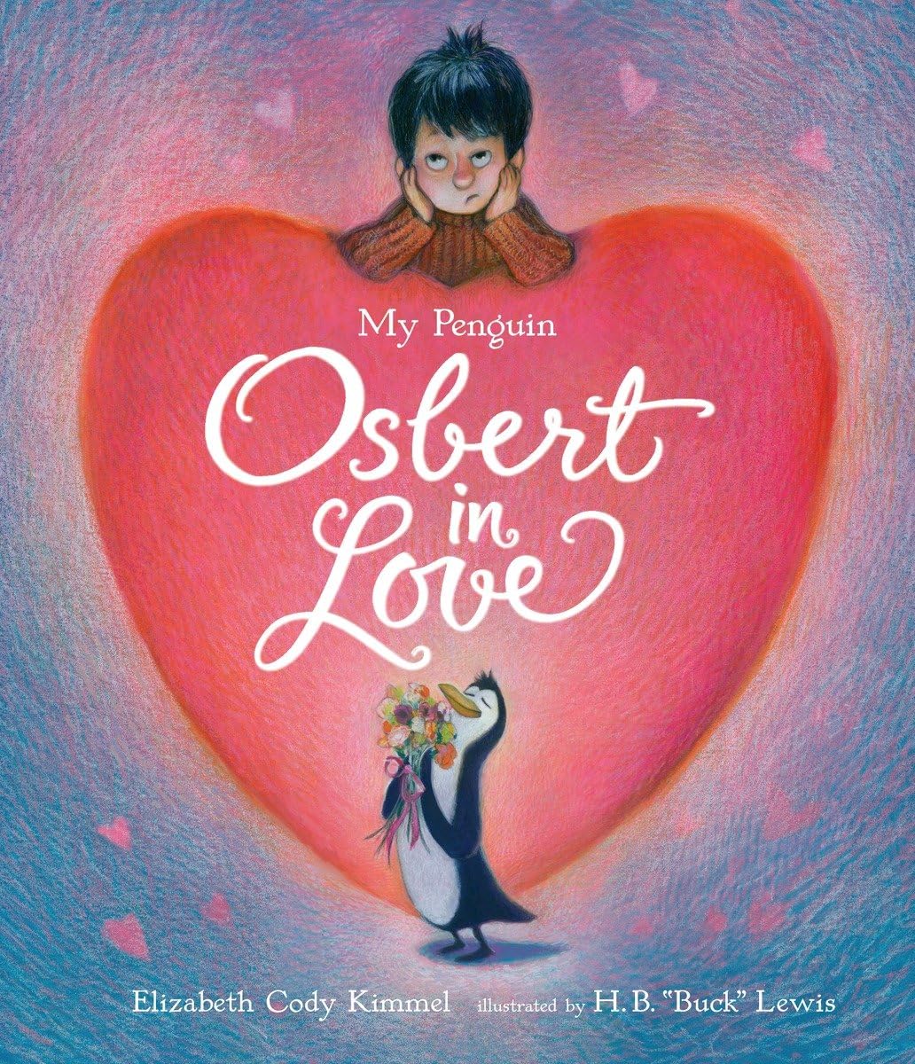 My Penguin Osbert in Love: Midi Edition: Kimmel, Elizabeth Cody, Lewis ...