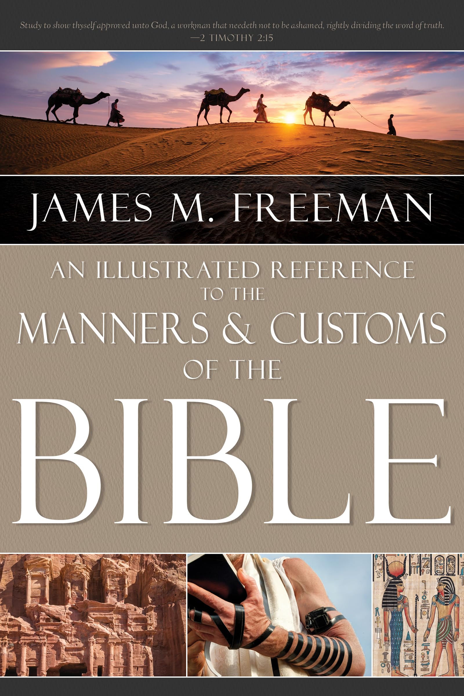 An Illustrated Reference to Manners & Customs of the Bible: Freeman ...