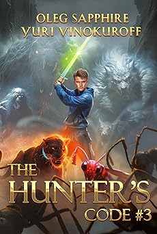 The Hunter’s Code: Book 3: A Portal Progression Fantasy Series - Kindle edition by Vinokuroff ...