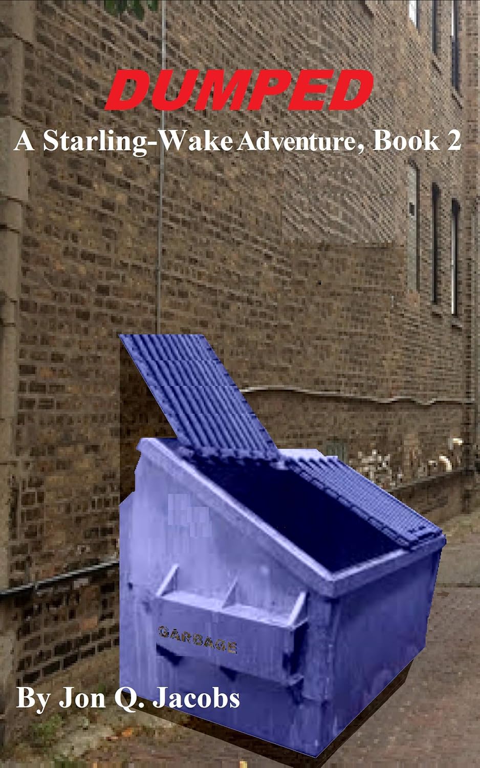 Dumped (Starling-Wake Adventures Book 2) - Kindle edition by Jacobs ...