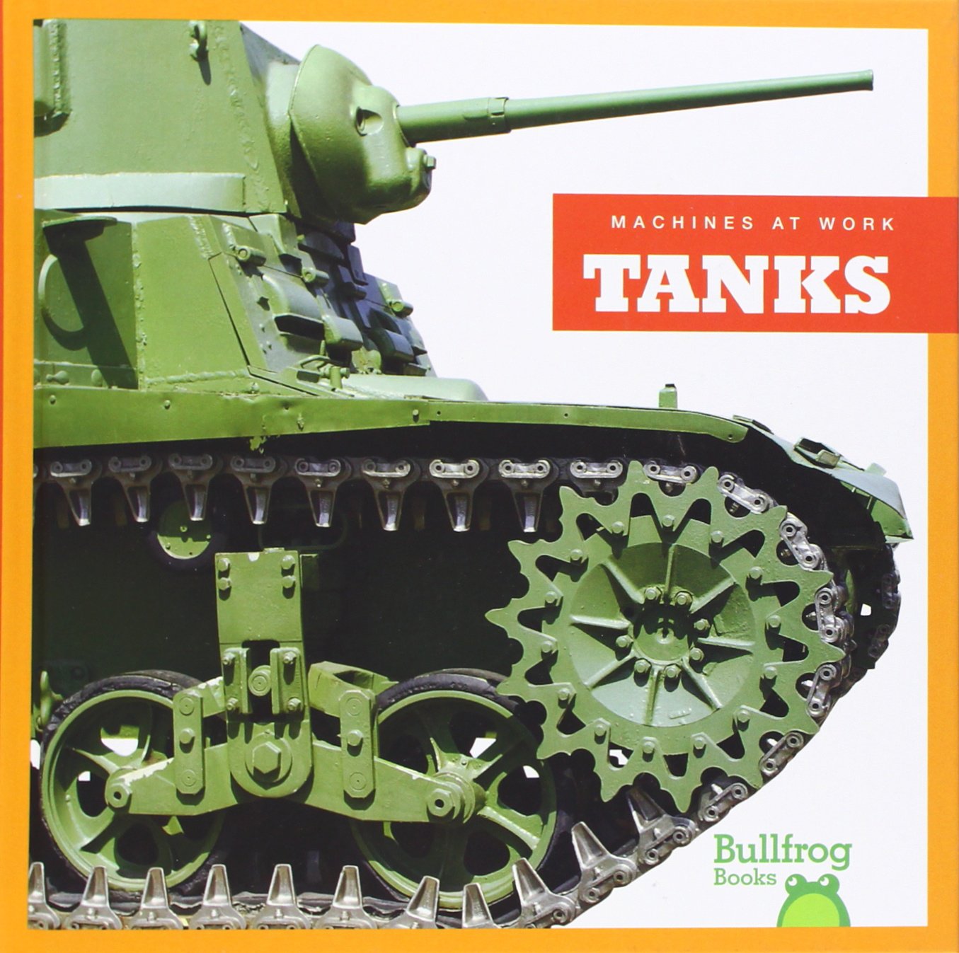 Amazon.com: Tanks (Bullfrog Books: Machines at Work): 9781620311066 ...