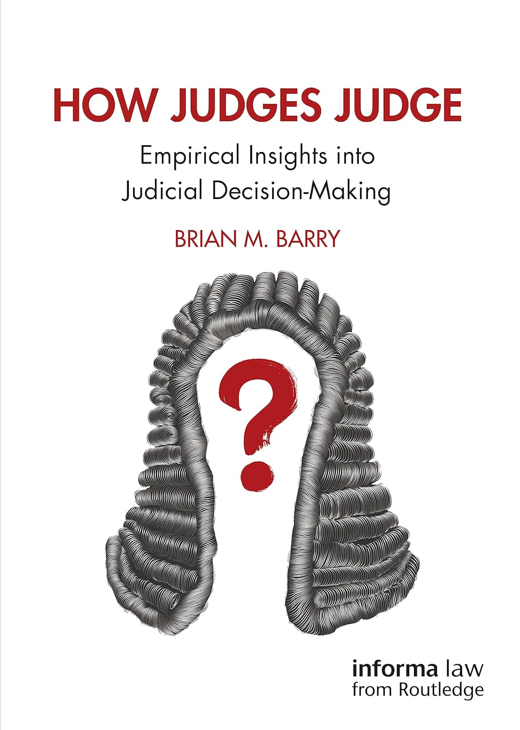 Buy How Judges Judge: Empirical Insights into Judicial Decision-Making ...