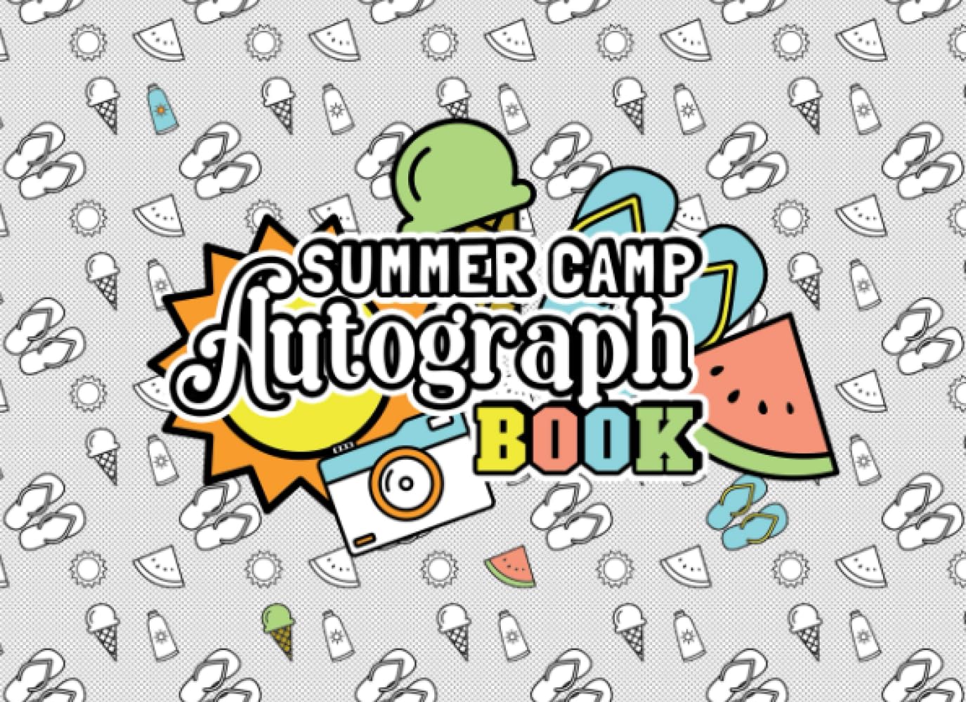 Summer Camp Autograph Book: a Summer Camp Memory Book to Collect ...