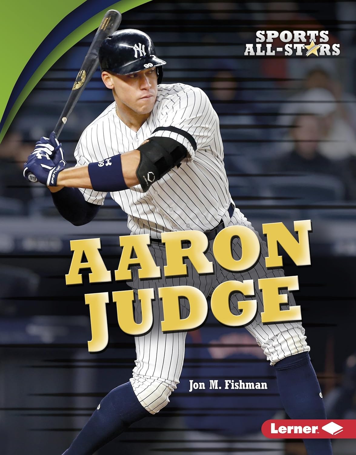 Aaron Judge (Sports All-Stars (Lerner ™ Sports)): Fishman, Jon M ...