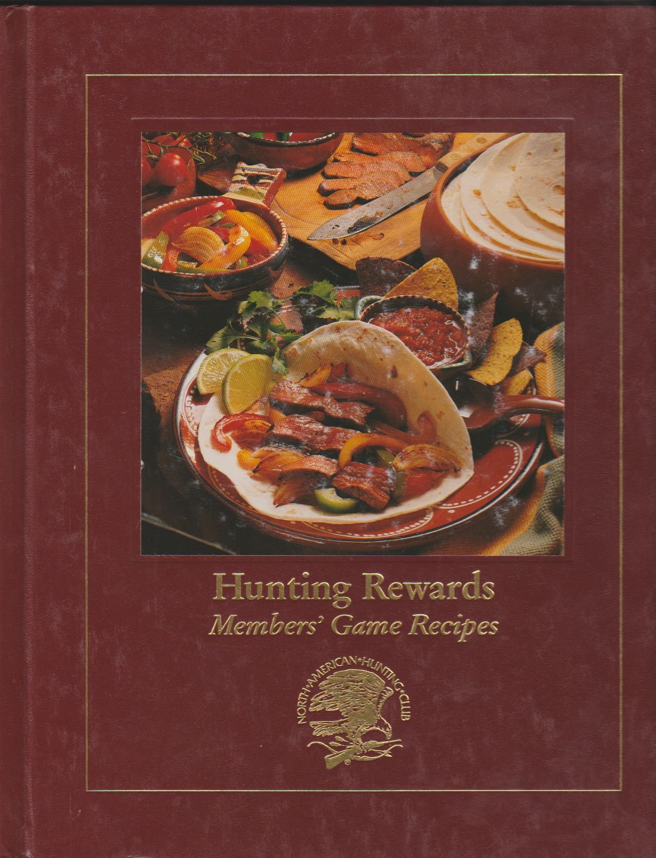 Hunting Rewards - Members' Game Recipes: North American Hunting Club ...