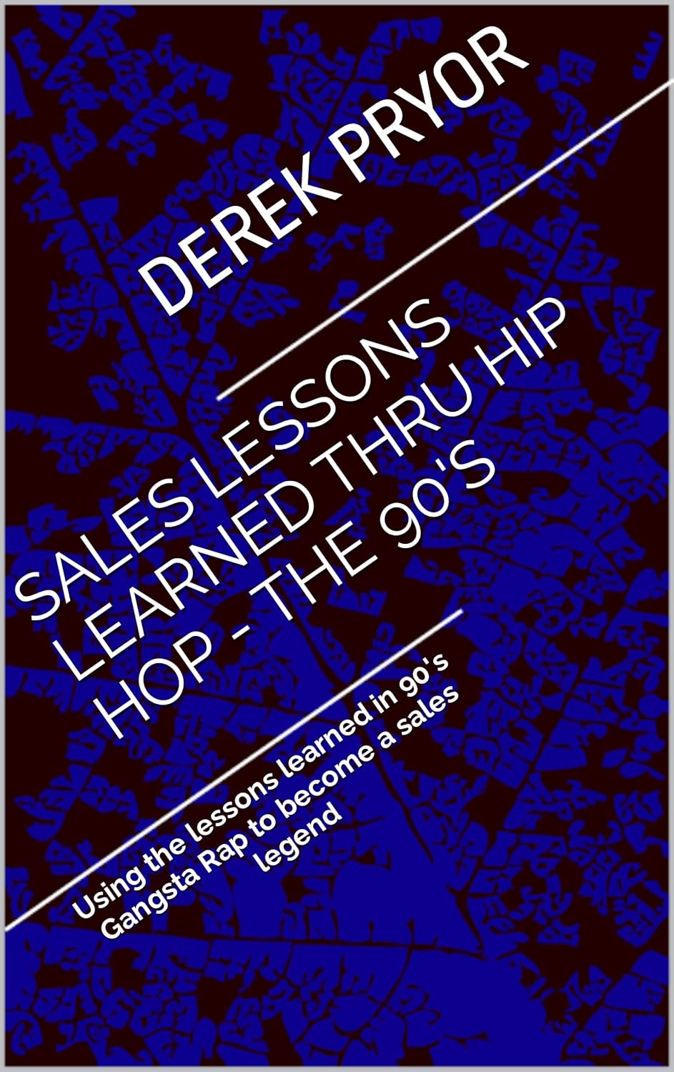 How To Sell Like A G Using The Lessons Learned In 90s Gangsta Rap To Become A Sales Legend