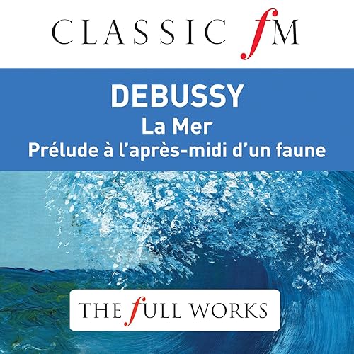 Debussy: La Mer, L.109 - 3. Dialogue Of The Wind And The Sea (Dialogue ...