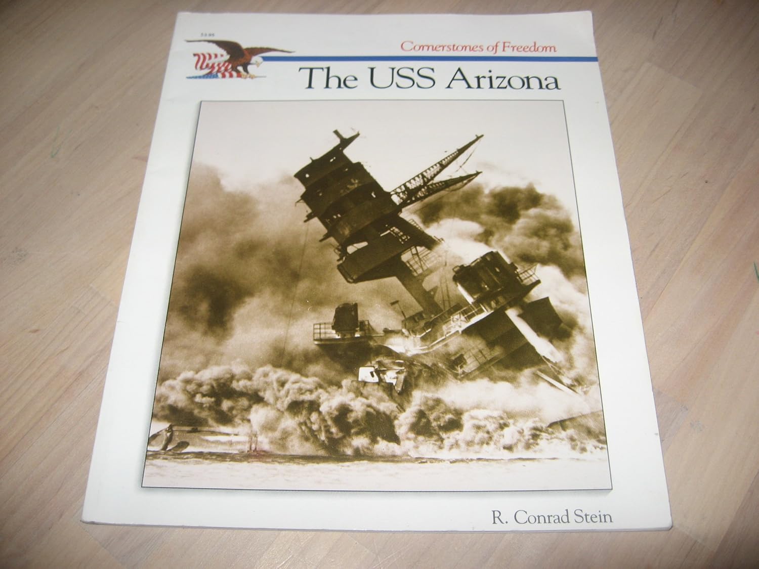 The Story of the USS Arizona (Cornerstones of Freedom): R. Conrad Stein ...