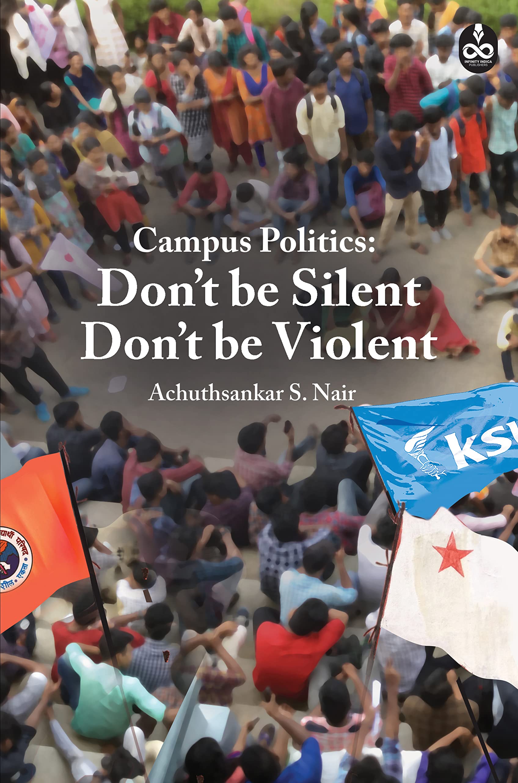 Buy Campus Politics: Don't be Silent, Don't be Violent Book Online at ...