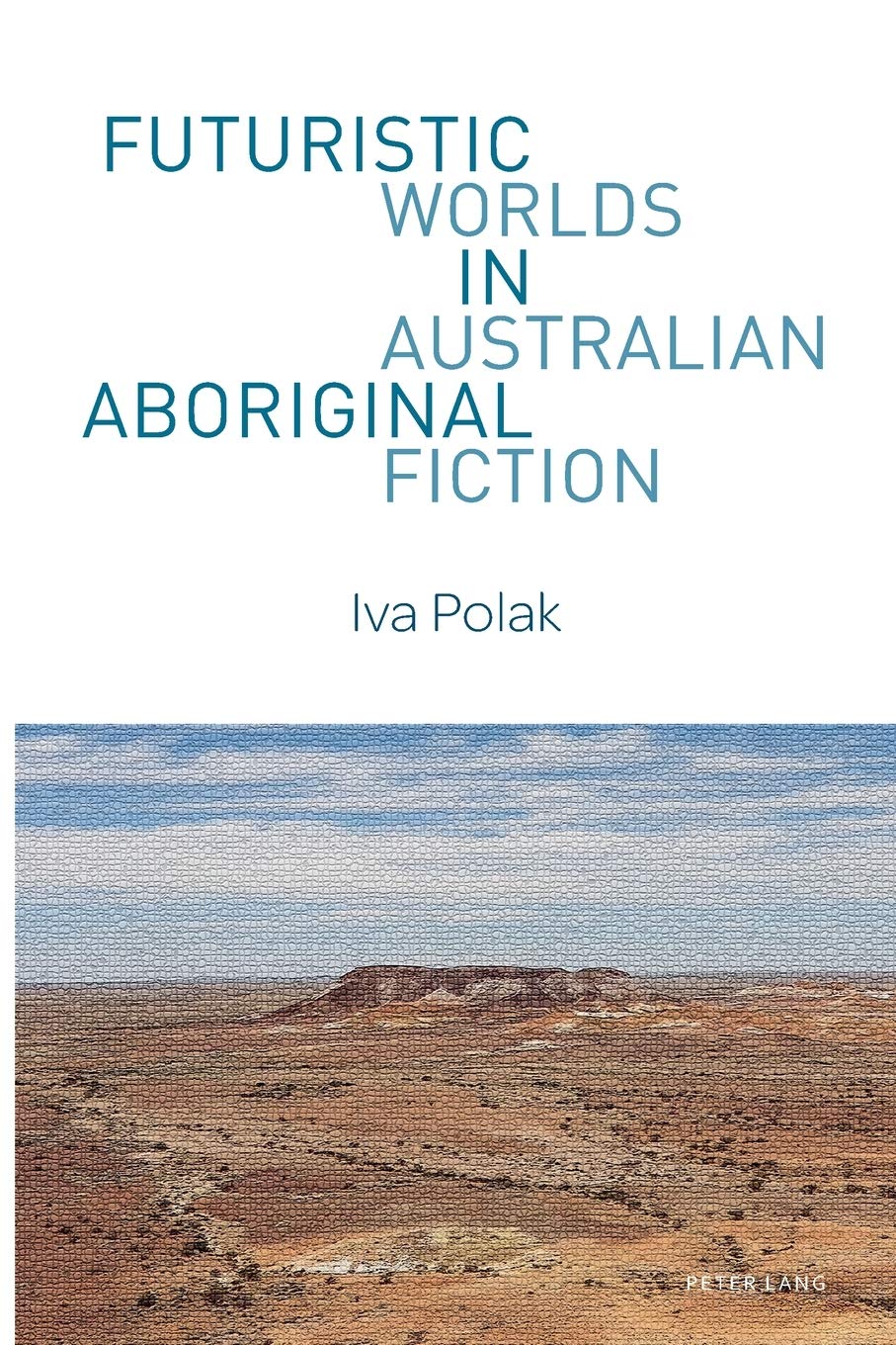 Amazon.com: Futuristic Worlds in Australian Aboriginal Fiction (World ...