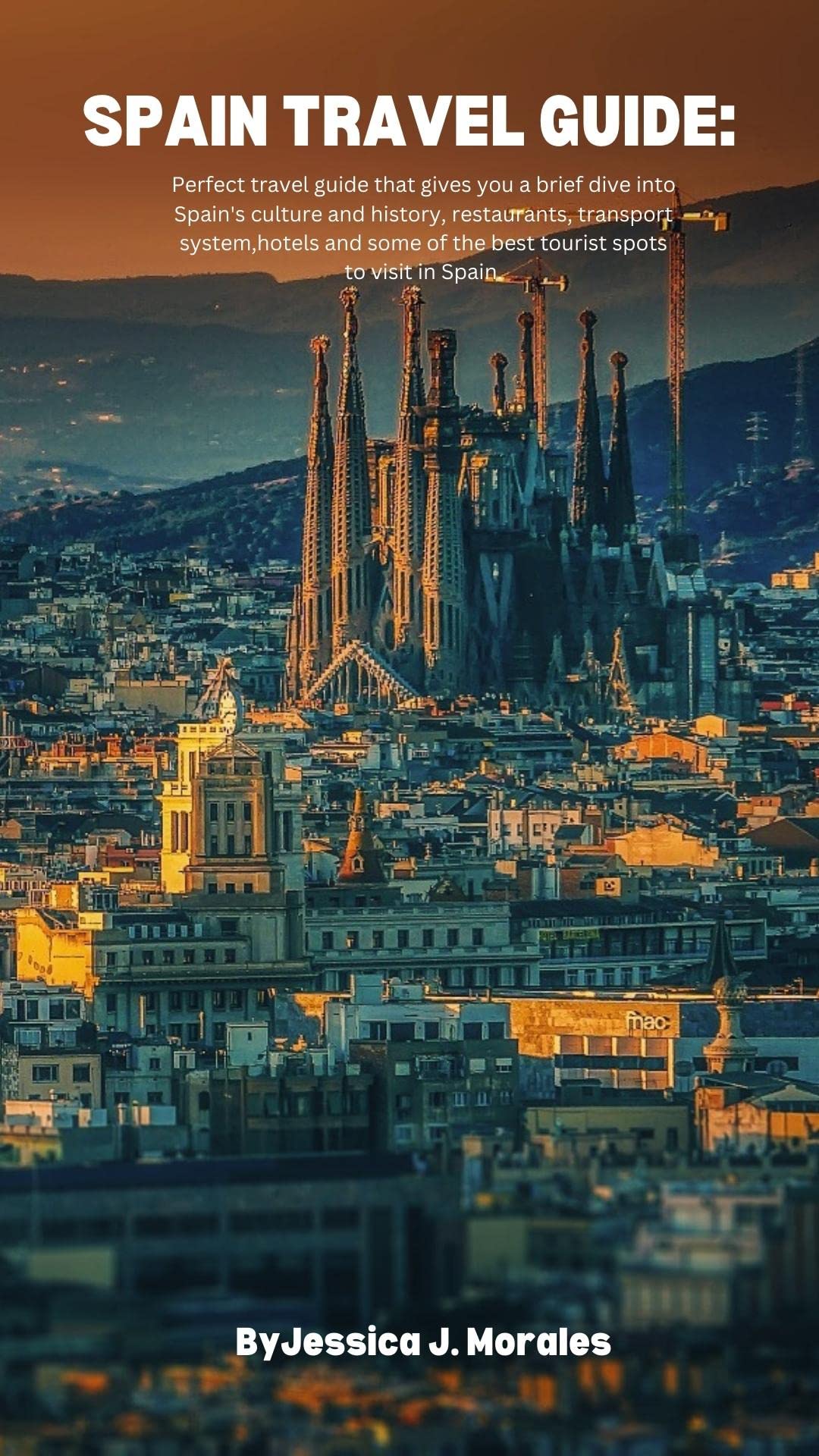 Buy SPAIN TRAVEL GUIDE: Perfect travel guide that gives you a brief ...