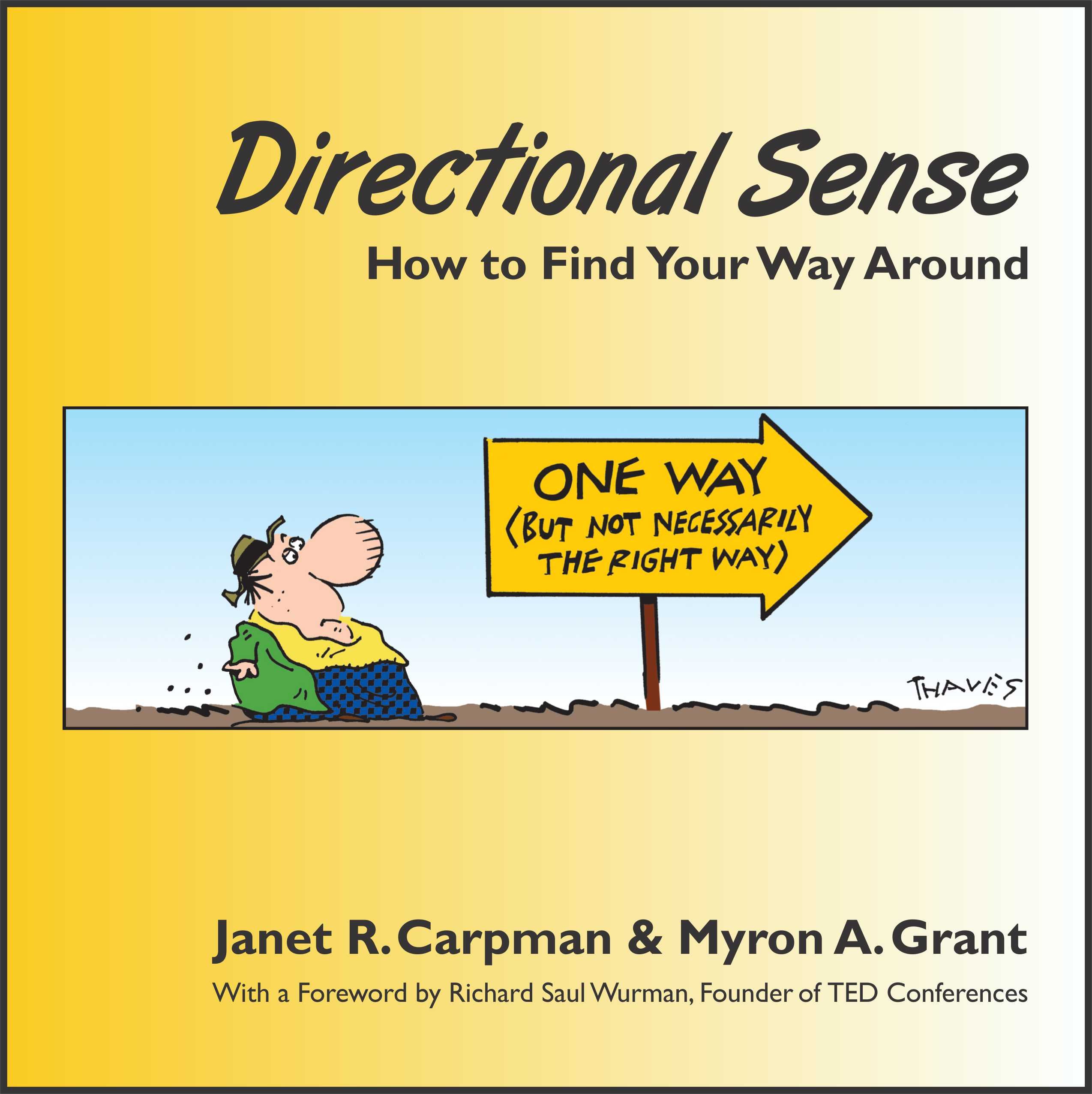 Directional Sense: How to Find Your Way Around: Janet R. Carpman, Myron ...