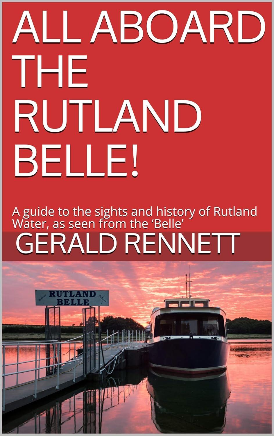 ALL ABOARD THE RUTLAND BELLE!: A guide to the sights and history of ...