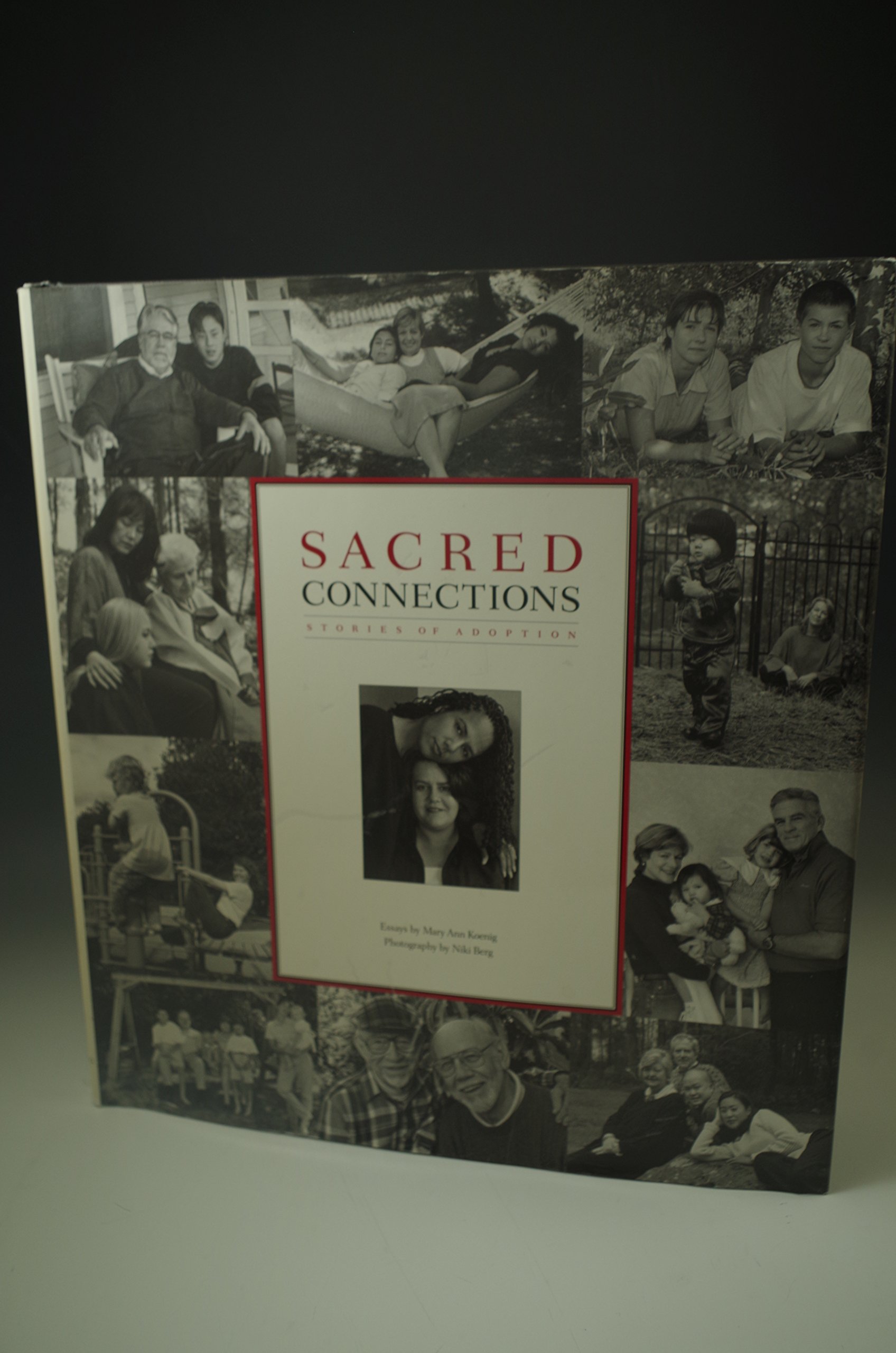Sacred Connections: Stories Of Adoption: Koenig, Ann, Berg, Niki ...