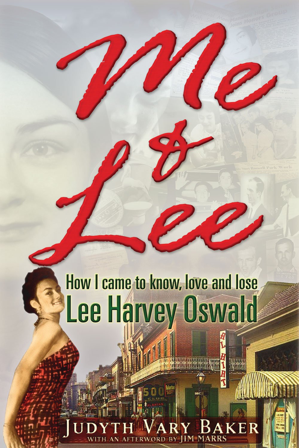Me & Lee: How I Came to Know, Love and Lose Lee Harvey Oswald: Judyth ...