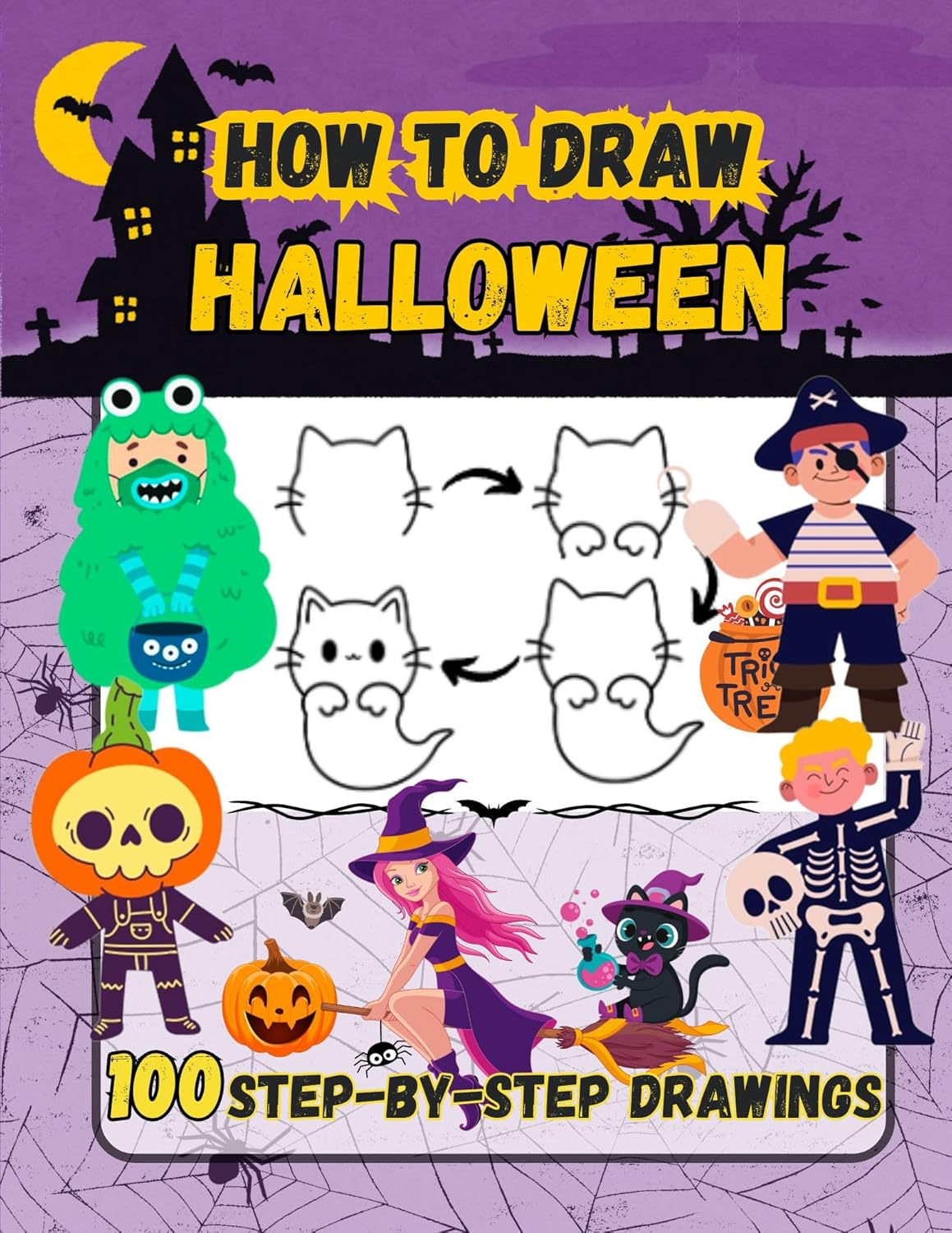 How to Draw Halloween: 100 Spooky and Fun Step-by-Step Easy Drawings ...