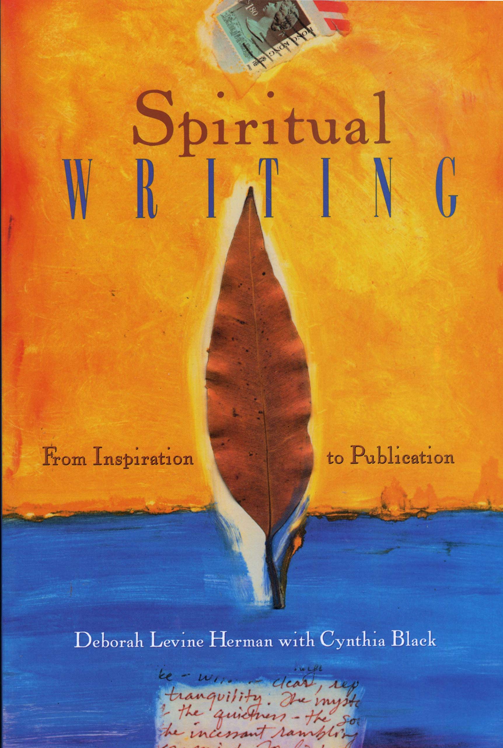 Spiritual Writing: From Inspiration to Publication: Herman, Deborah ...