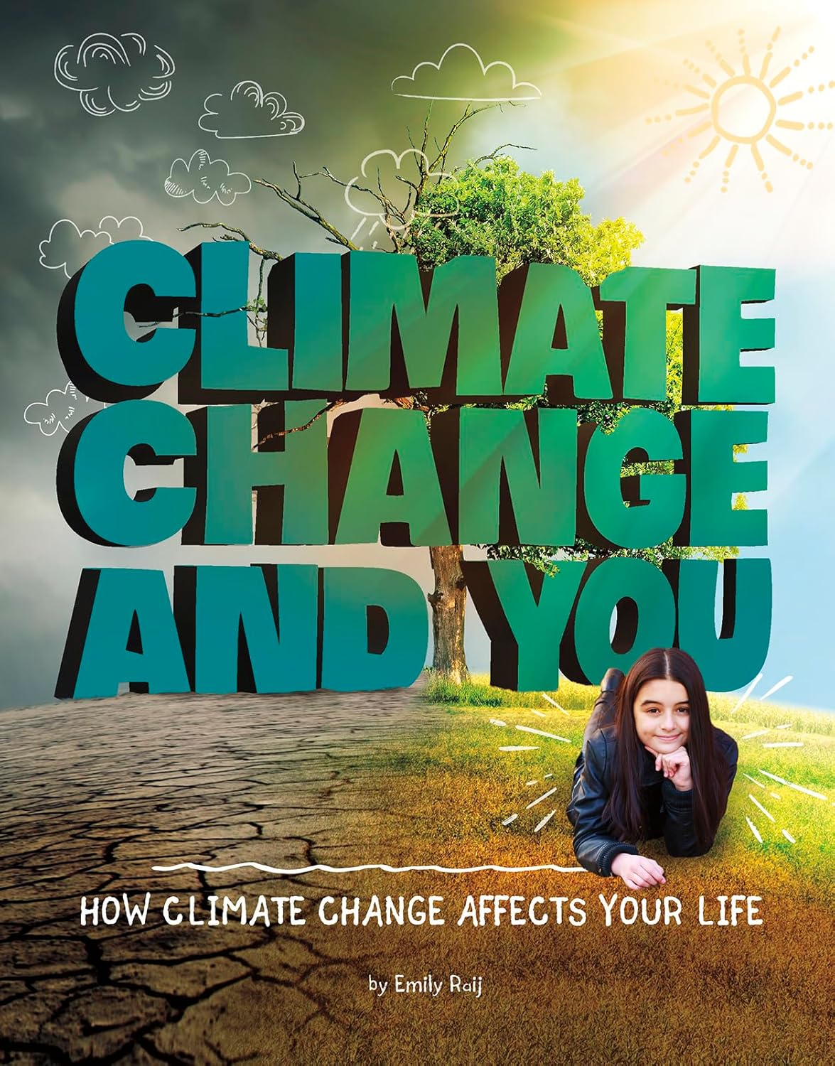 Climate Change and You: How Climate Change Affects Your Life (Weather ...