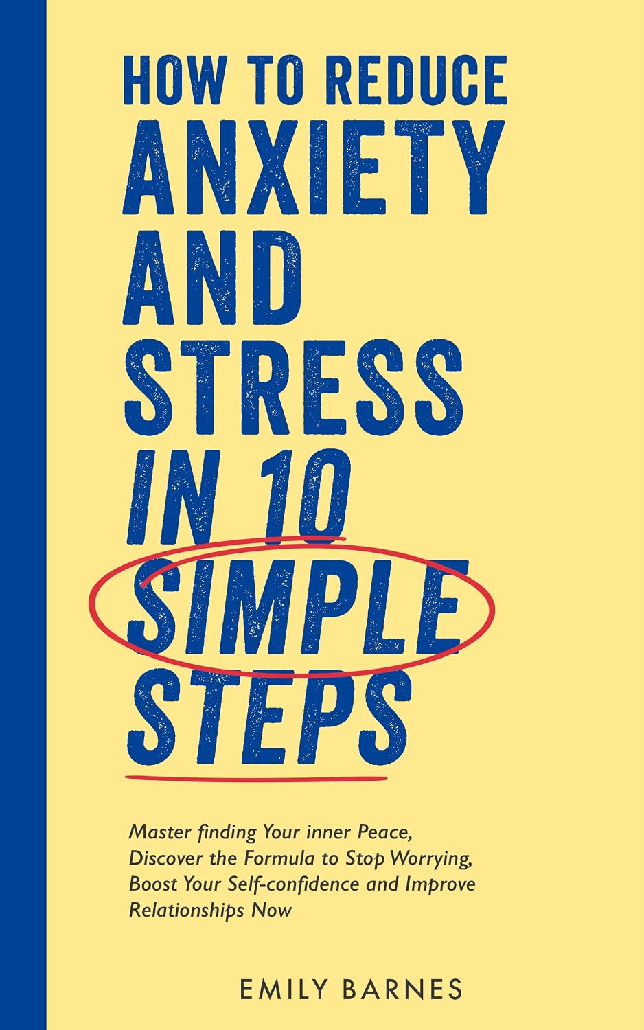 How to Reduce Anxiety and Stress in 10 Simple Steps: Master Finding ...