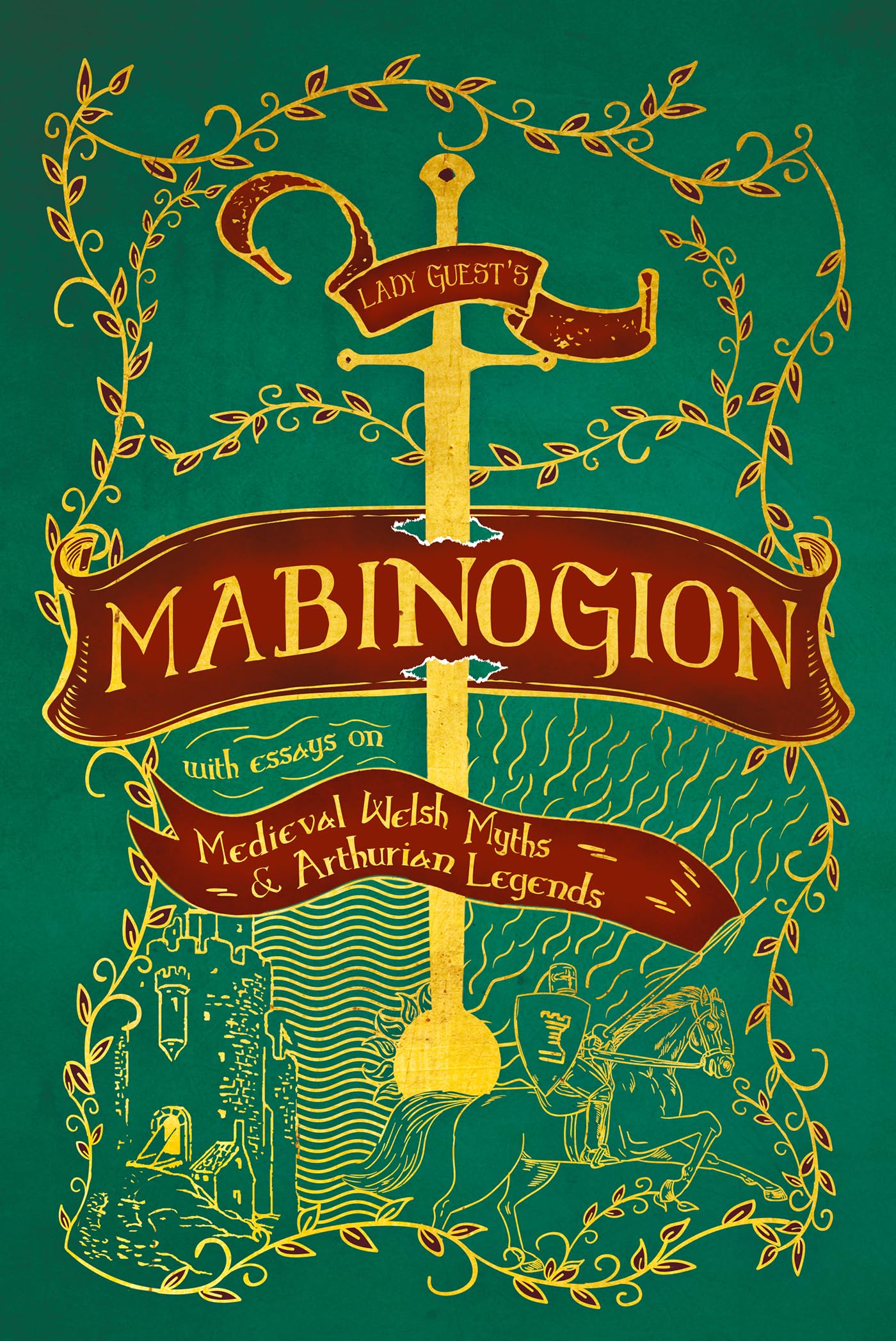 Lady Guest's Mabinogion: with Essays on Medieval Welsh Myths and ...