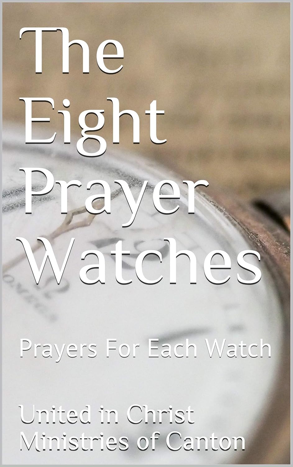 The Eight Prayer Watches : Prayers For Each Watch - Kindle edition by ...