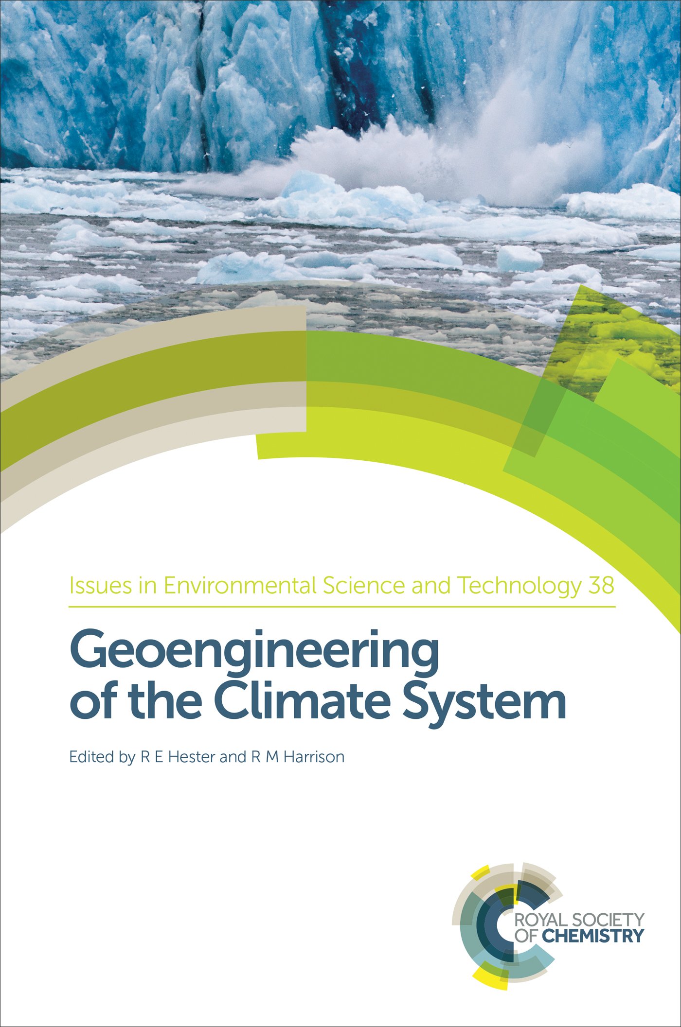 Geoengineering of the Climate System (Issues in Environmental Science ...