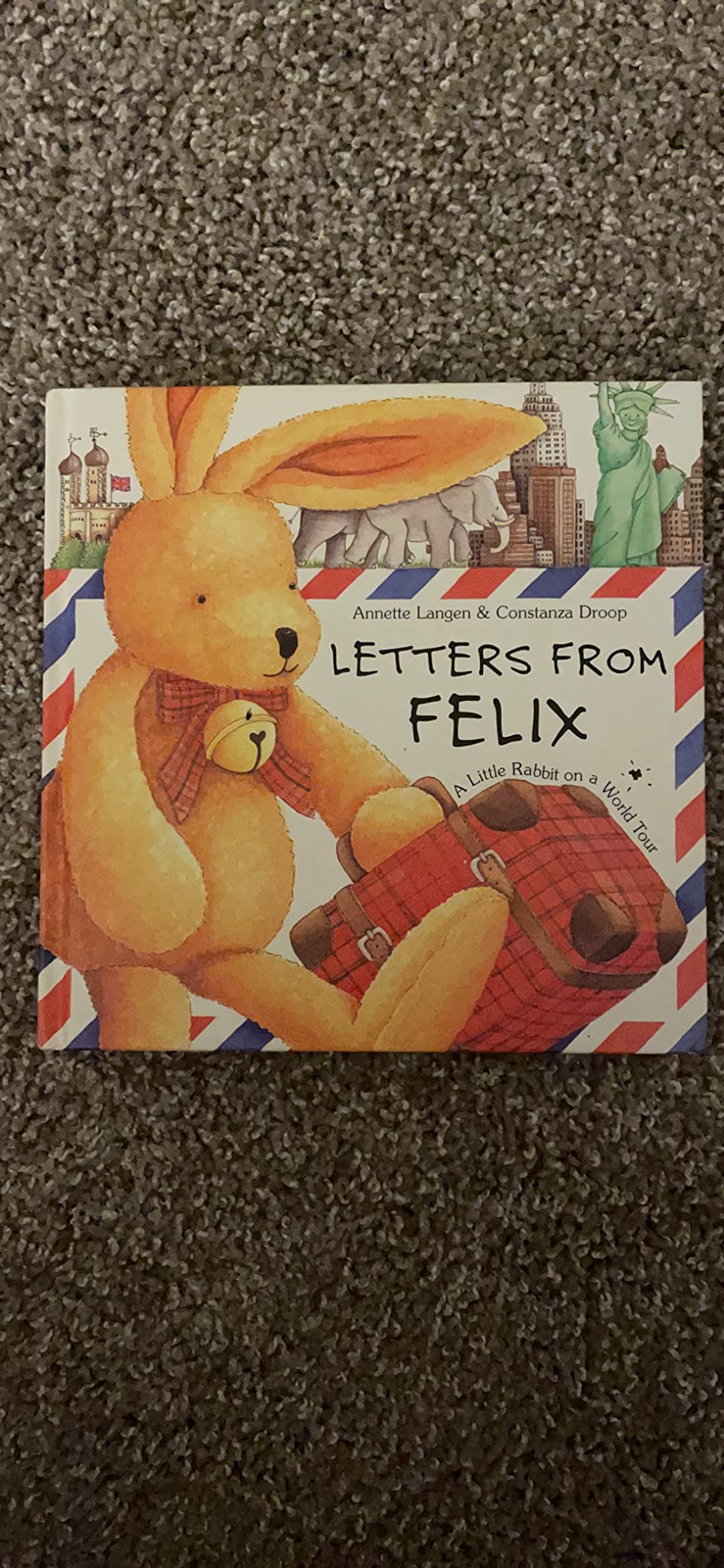 Letters from Felix: A Little Rabbit on a World Tour: Langen, Annette ...