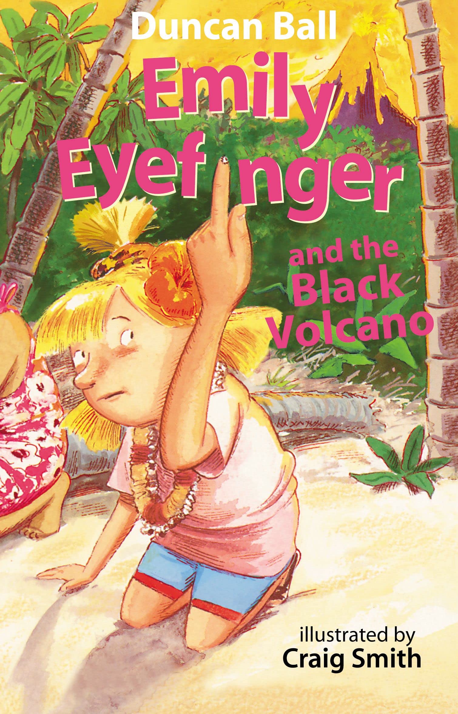 Emily Eyefinger and the Black Volcano: Ball, Duncan: 9780207198816 ...
