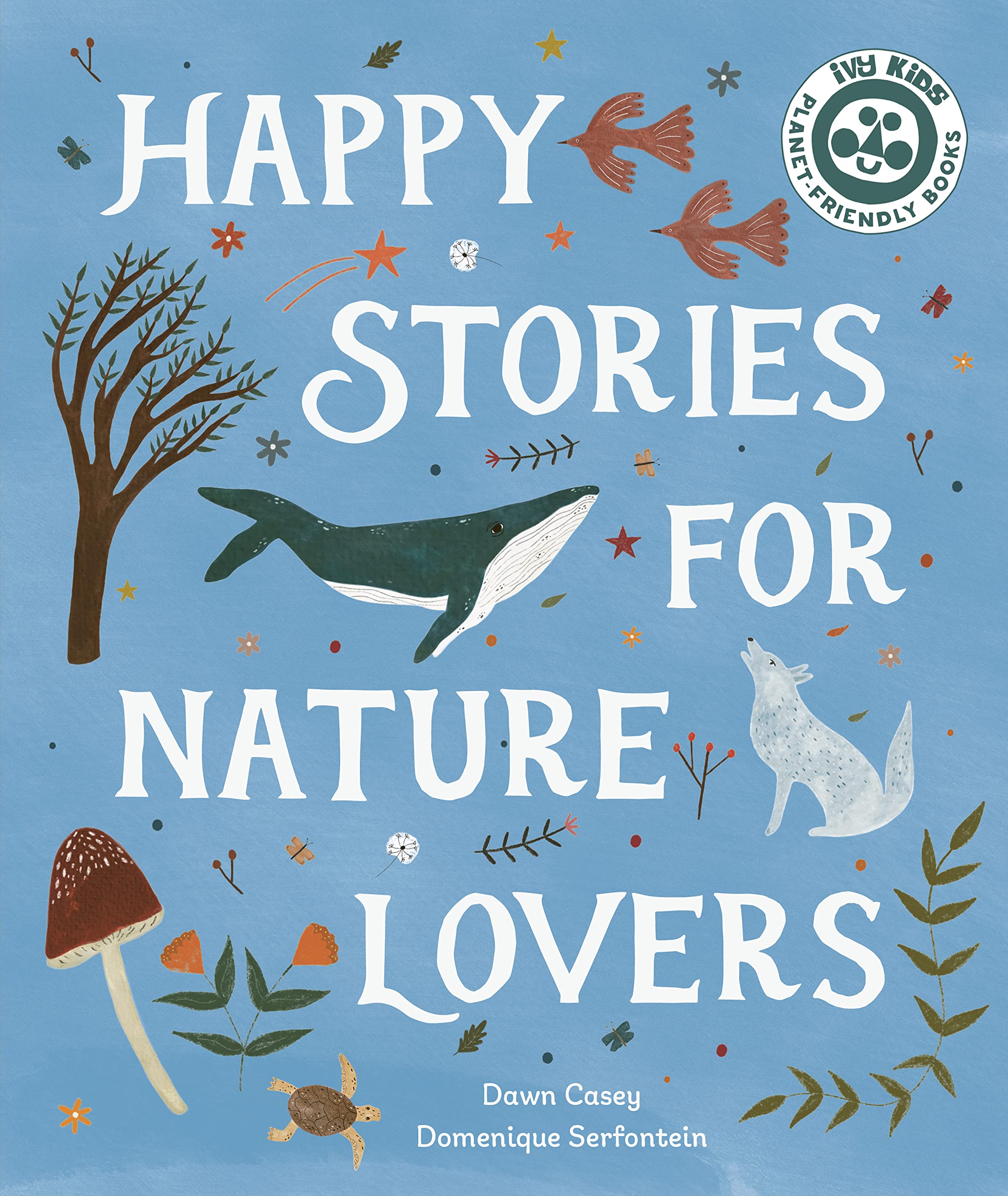 Happy Stories for Nature Lovers: Casey, Dawn, Serfontein, Domenique ...