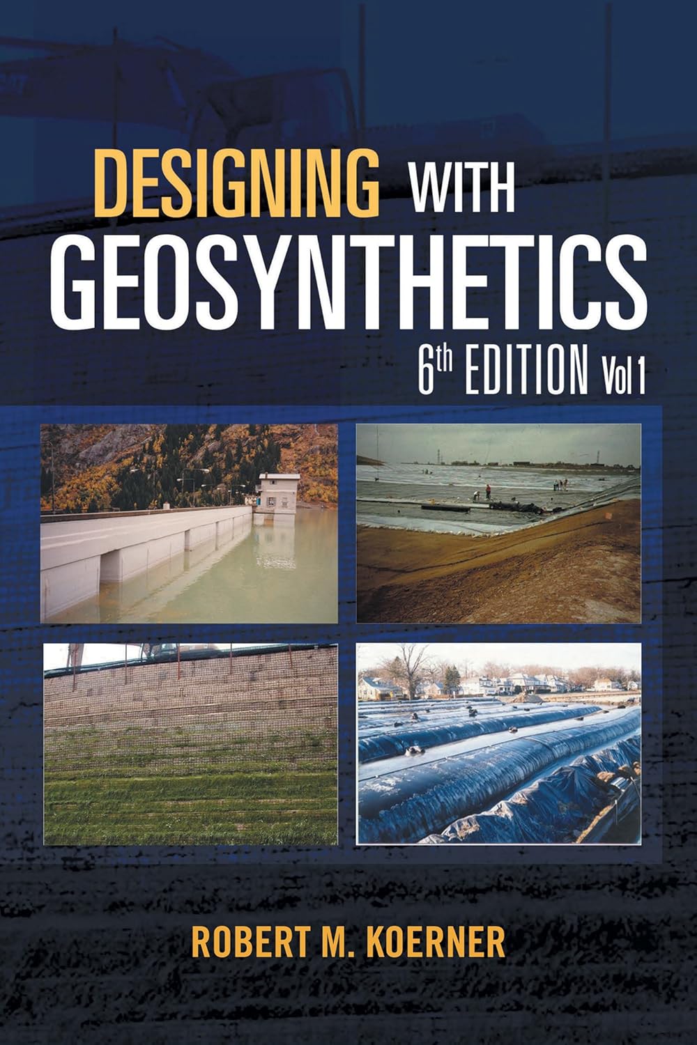 Designing with Geosynthetics - 6Th Edition Vol. 1 eBook : Koerner ...