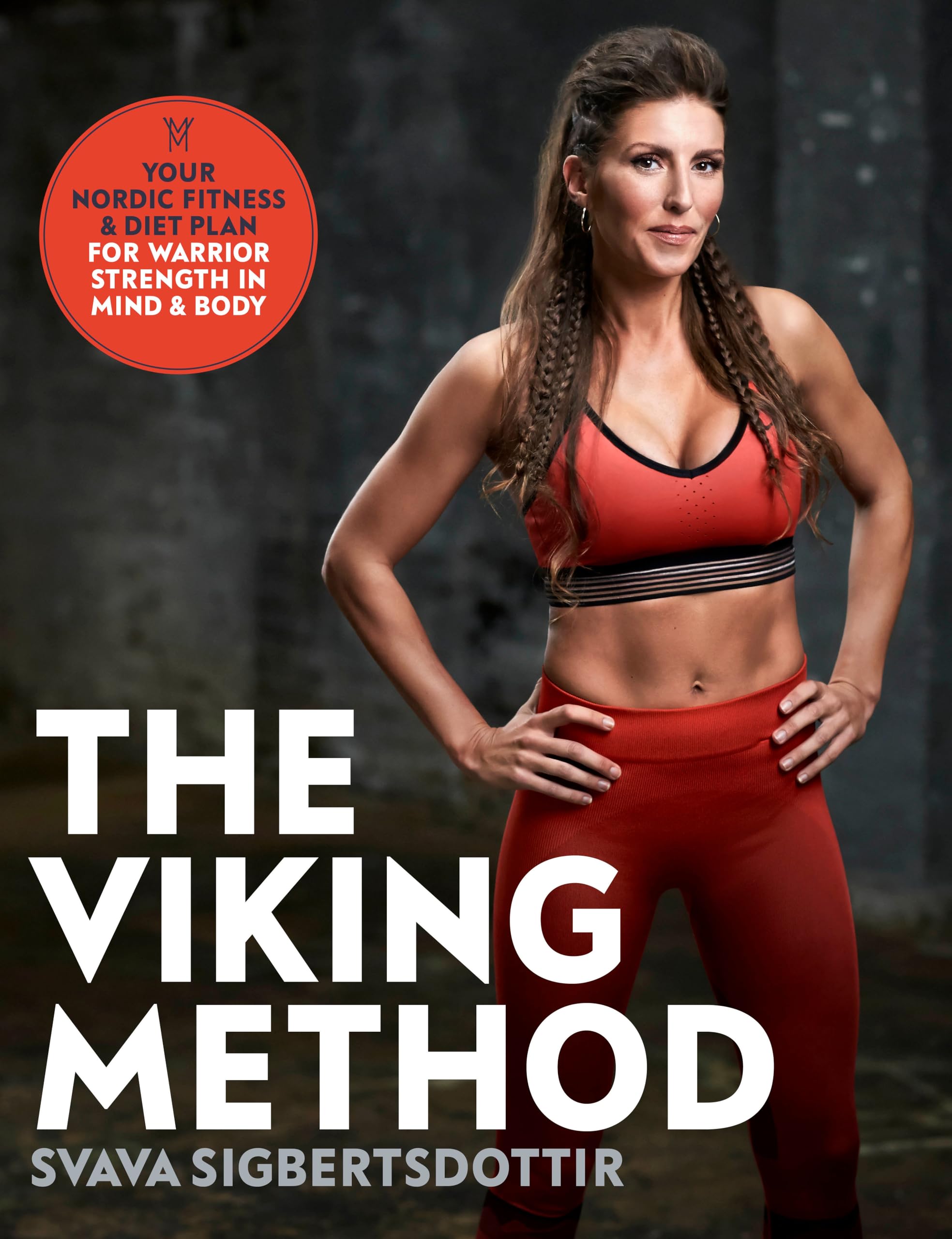 The Viking Method: Your Nordic Fitness and Diet Plan for Warrior Strength in Mind and Body ...