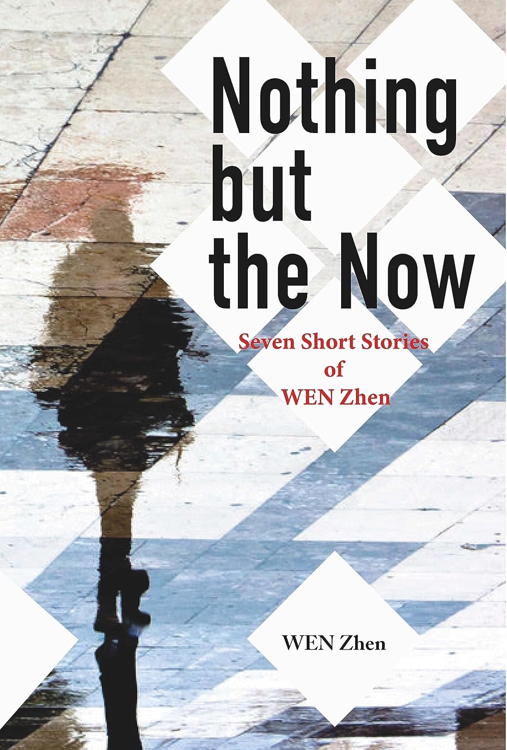 Amazon.com: Nothing But the Now: Seven Short Stories by WEN Zhen (Bridge21 Contemporary Chinese ...