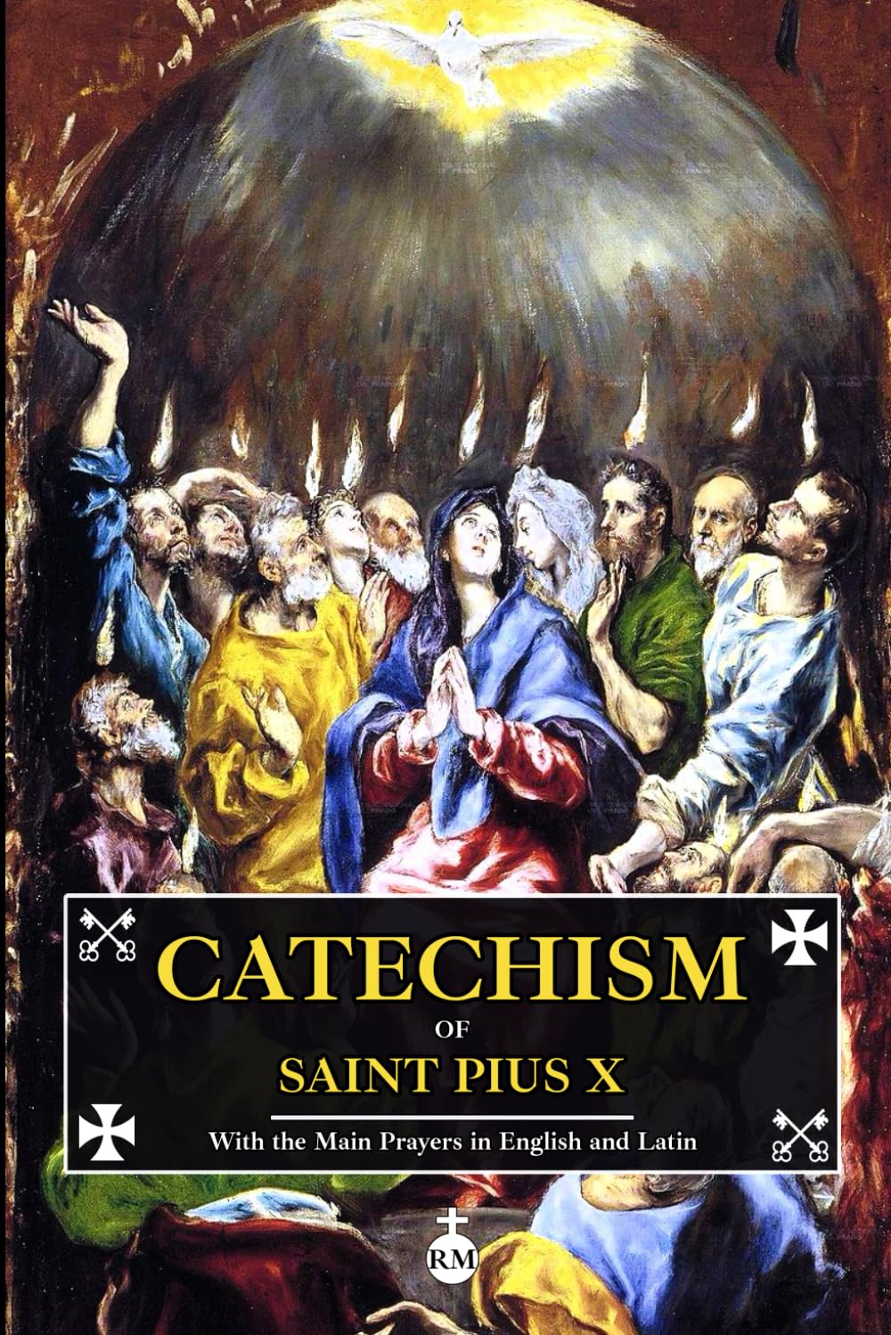 Catechism of Saint Pius X: Catechism of the Catholic Church with the ...