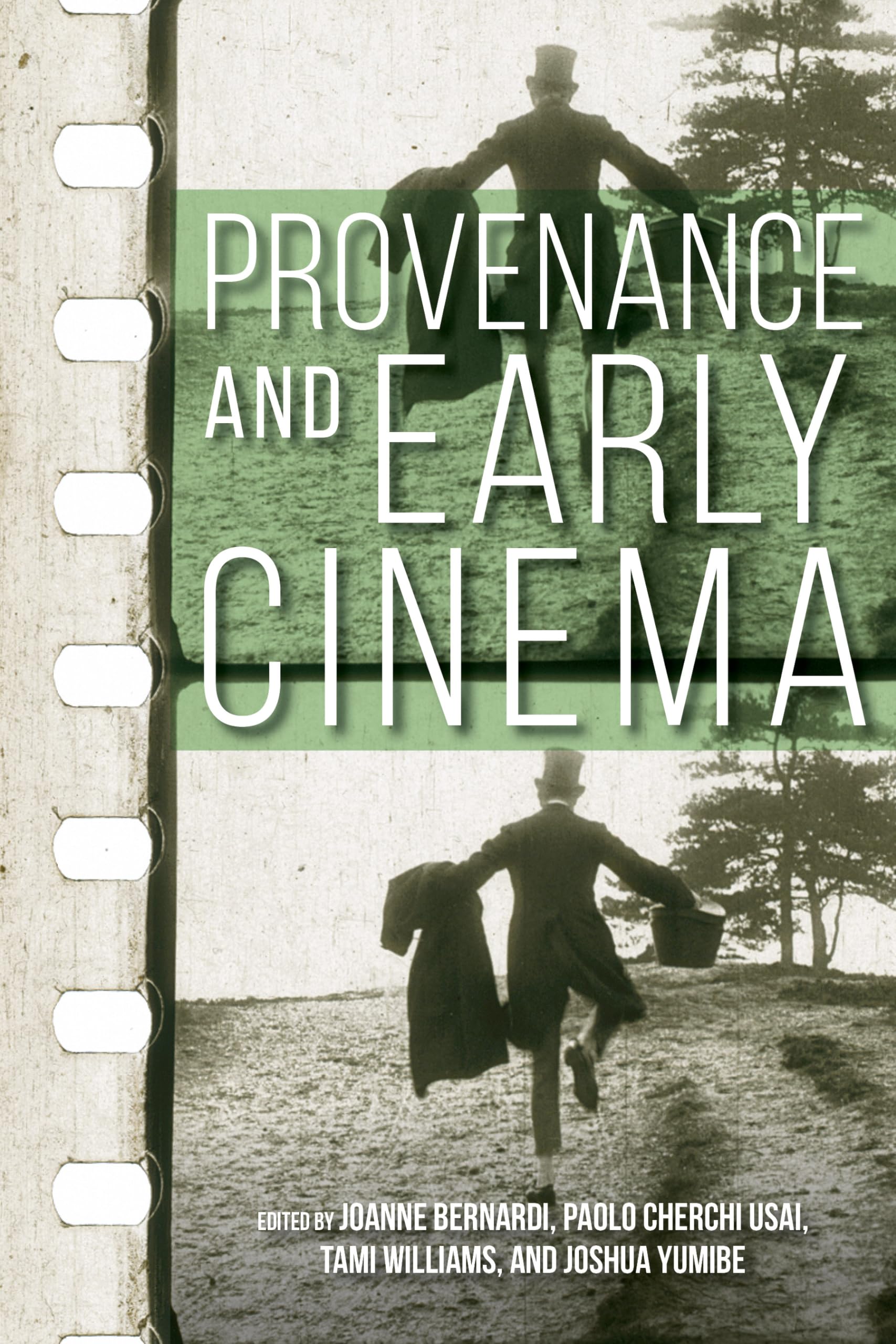 Provenance and Early Cinema (Early Cinema in Review: Proceedings of ...