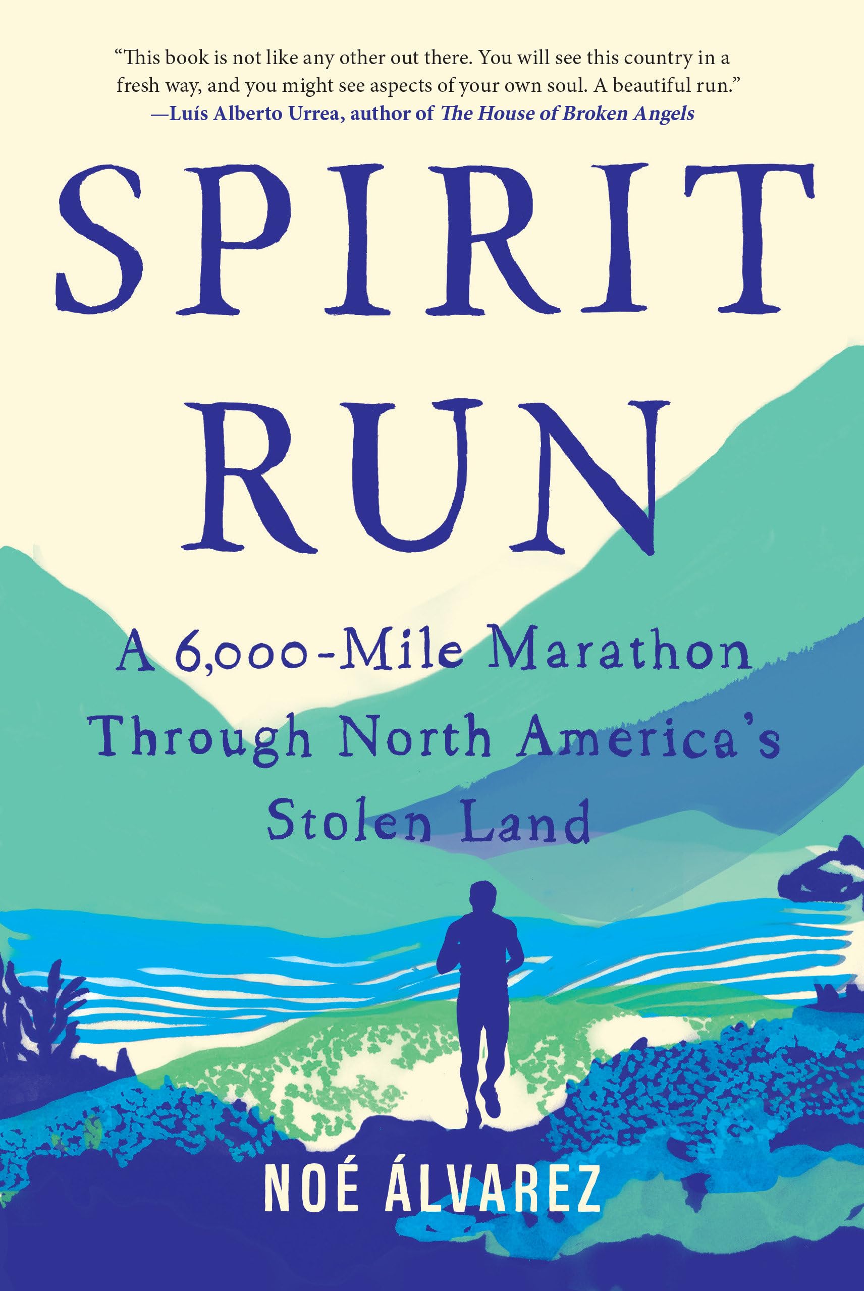 Spirit Run: A 6,000-Mile Marathon Through North America's Stolen Land ...